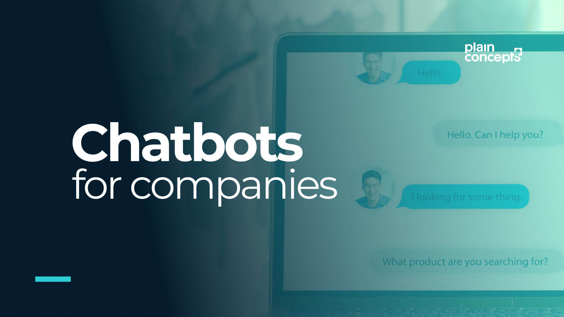 Chatbots for Business: A Tool To Improve ProcessesPlain Concepts