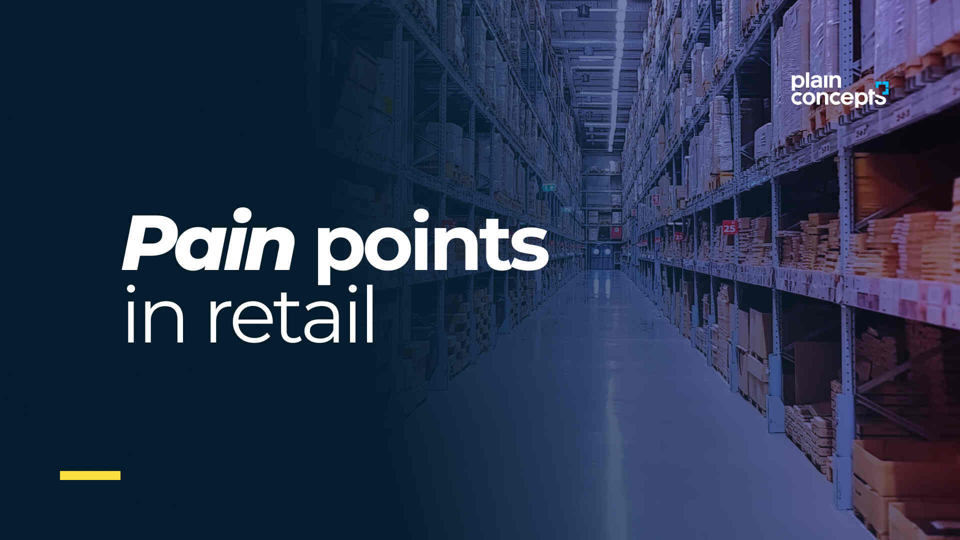 Retail Sector: Pain Points, Problems and SolutionsPlain Concepts