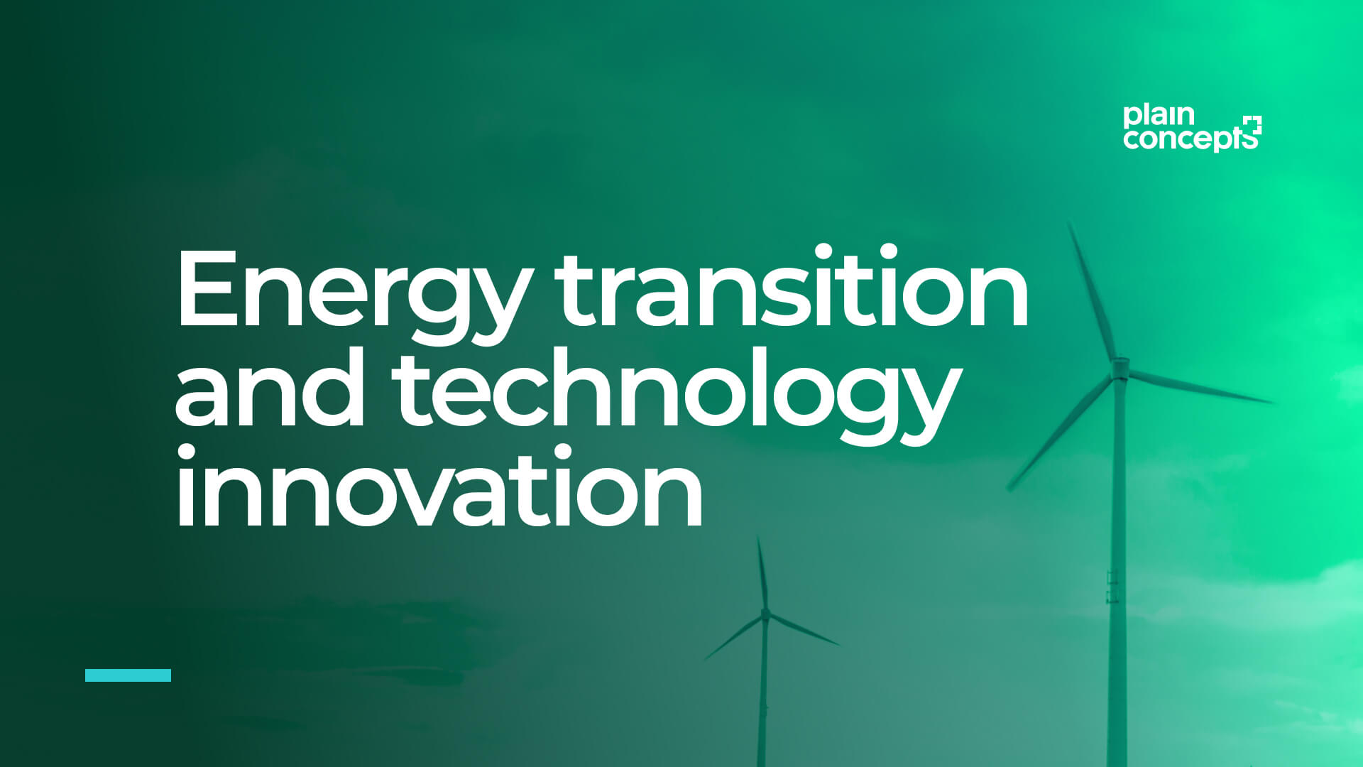 Technological Innovation to Lead the Energy TransitionPlain Concepts