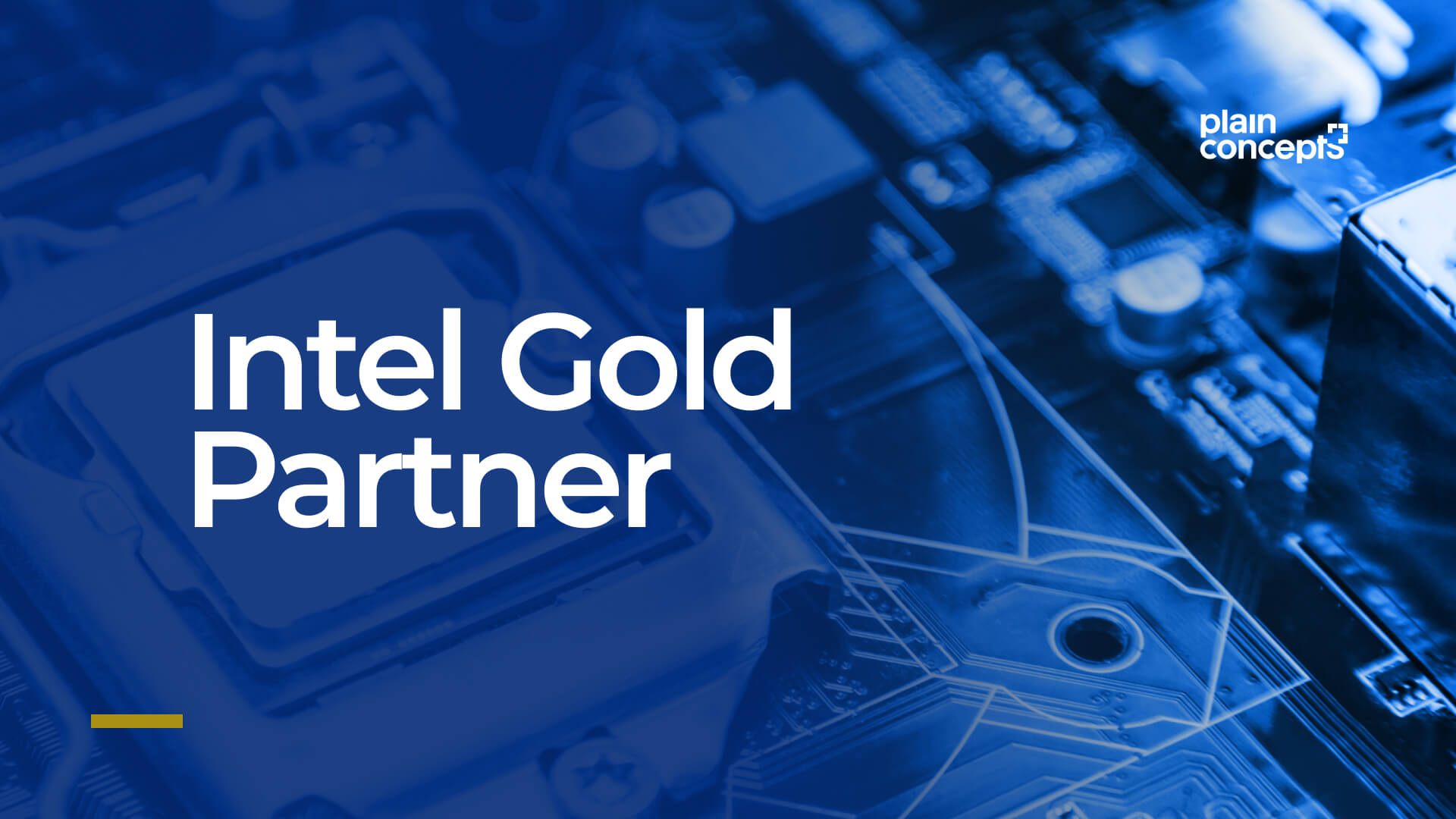 We have received the Intel Gold Partner statusPlain Concepts