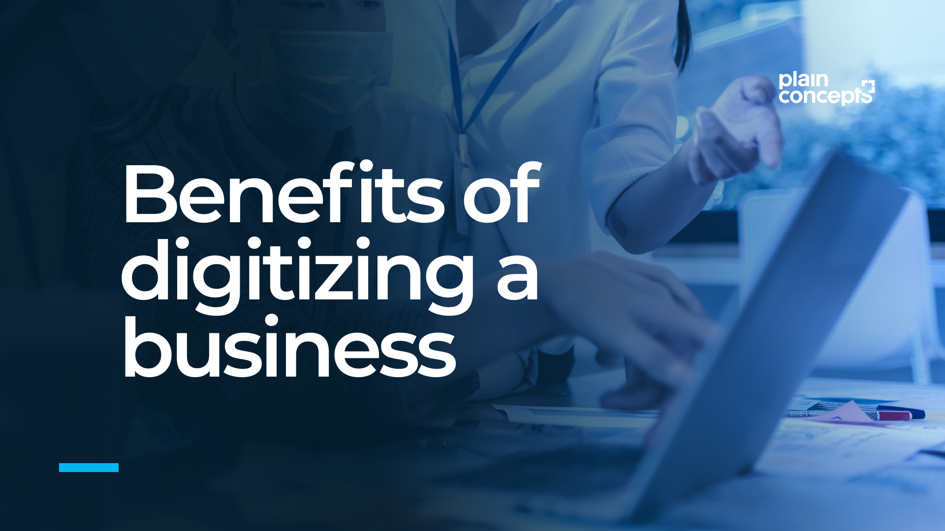 5 Benefits of Digitizing Your BusinessPlain Concepts