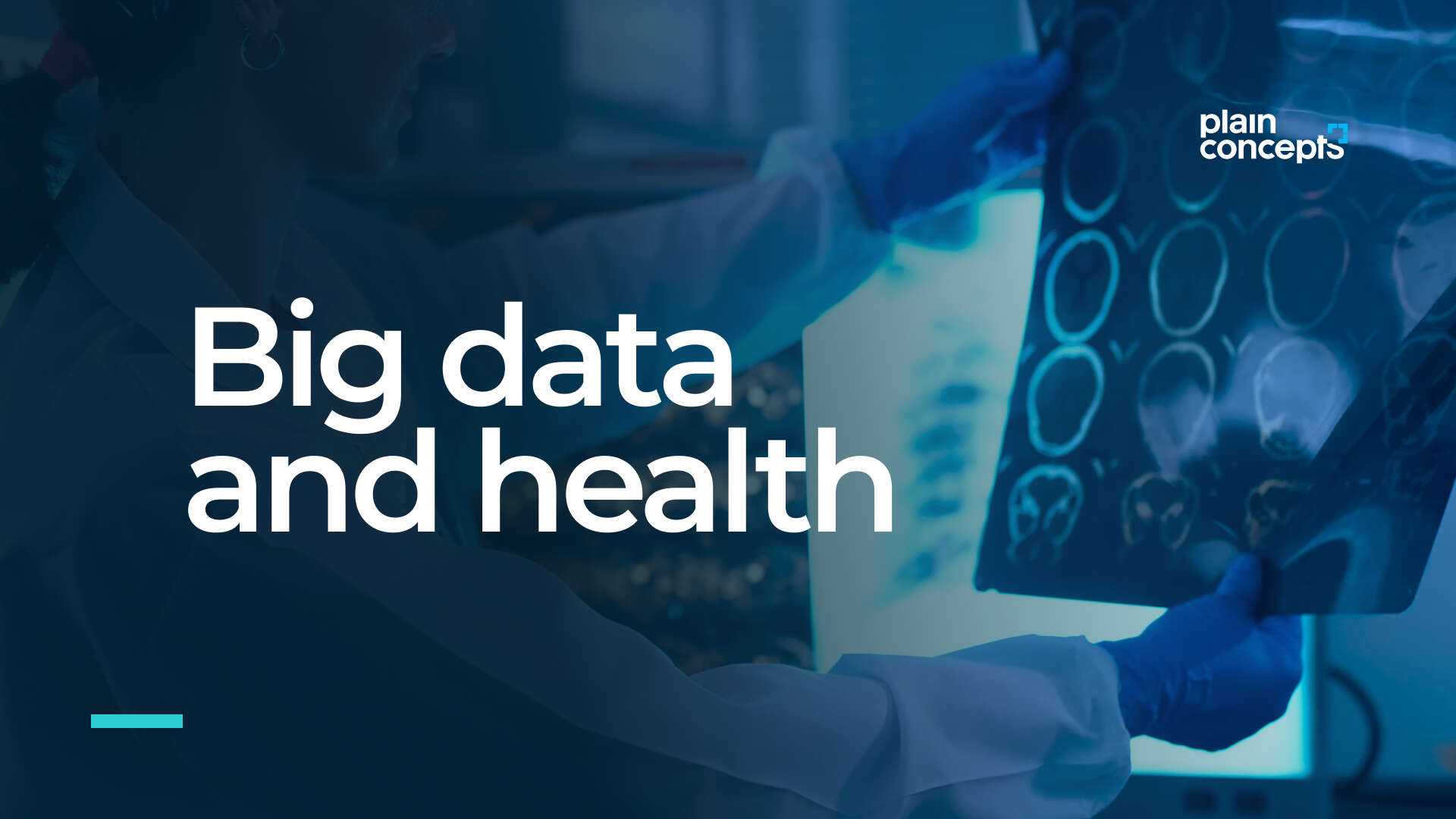 Big Data to Improve HealthcarePlain Concepts